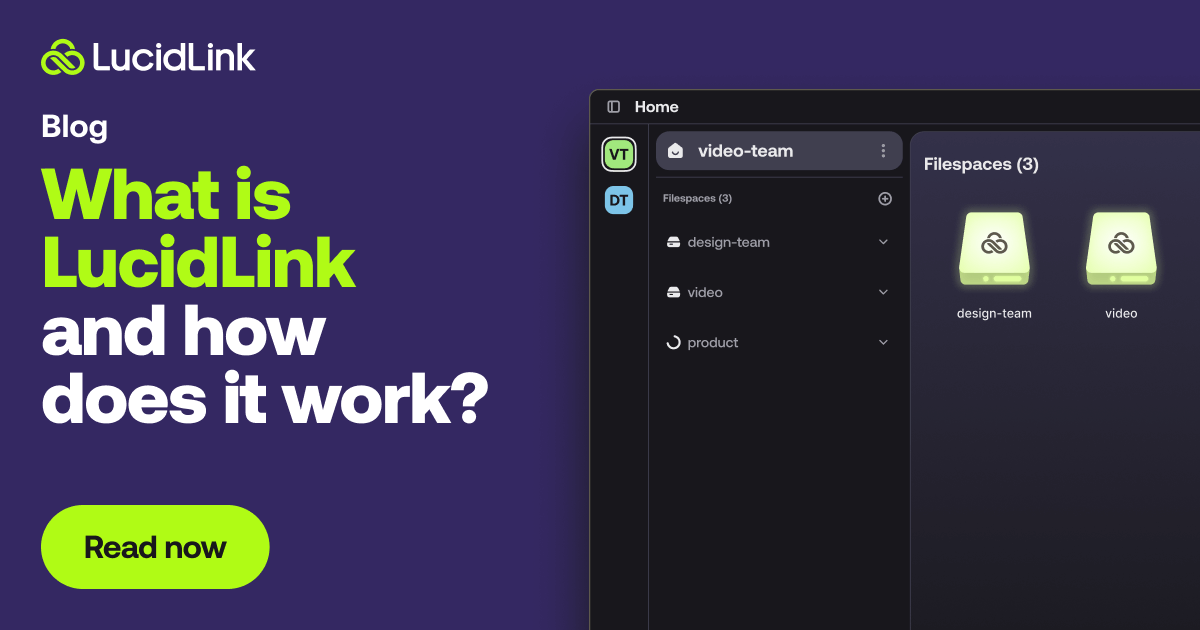 What is LucidLink and how does it work? | LucidLink